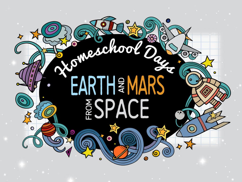 Homeschool Days: Earth and Mars from Space - January 3, 2020